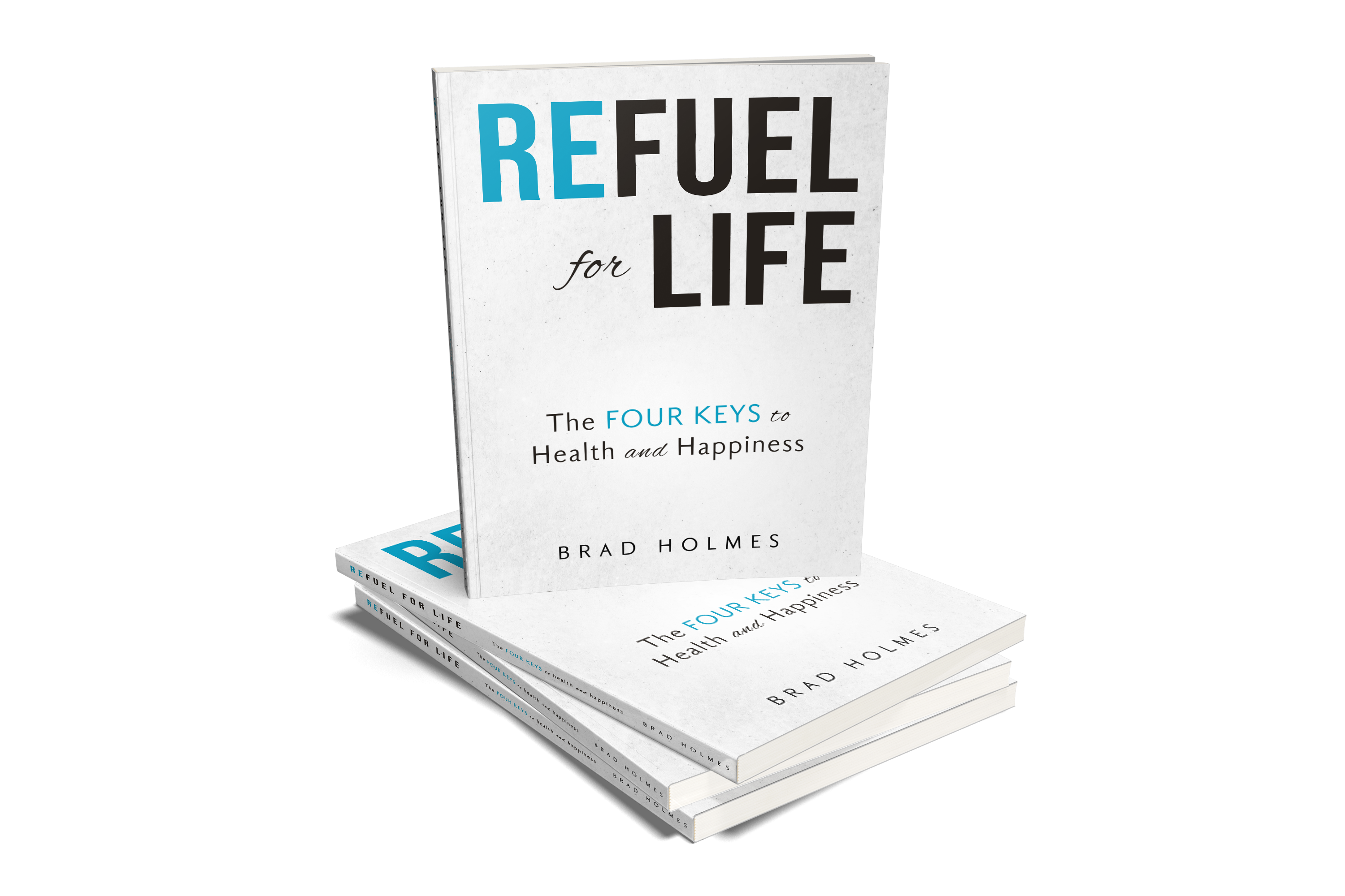 Refuel for Life: The Four Keys to Health & Happiness – Refuel Wellness